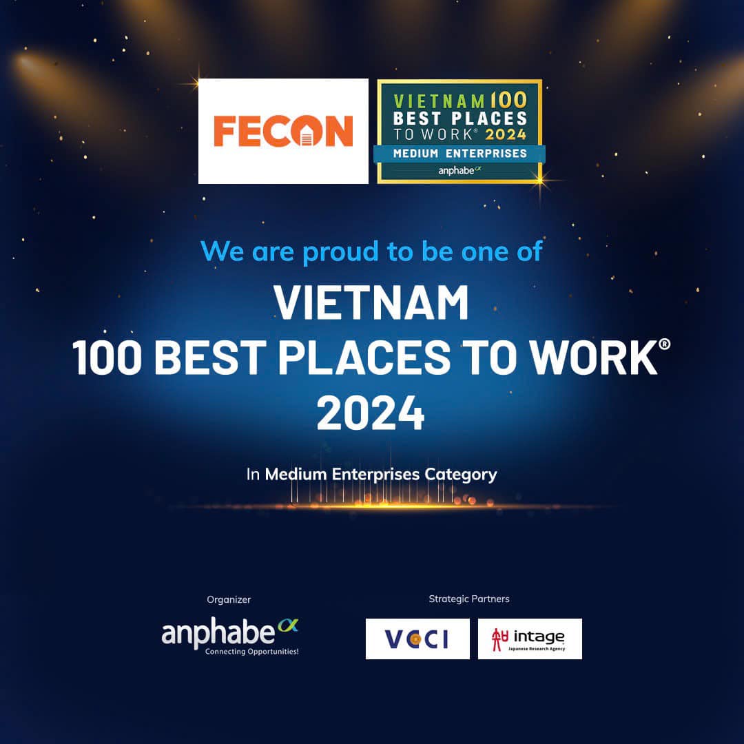 FECON GIỮ VỮNG "PHONG ĐỘ" TOP 100 NƠI LÀM VIỆC TỐT NHẤT VIỆT NAM NĂM 2024